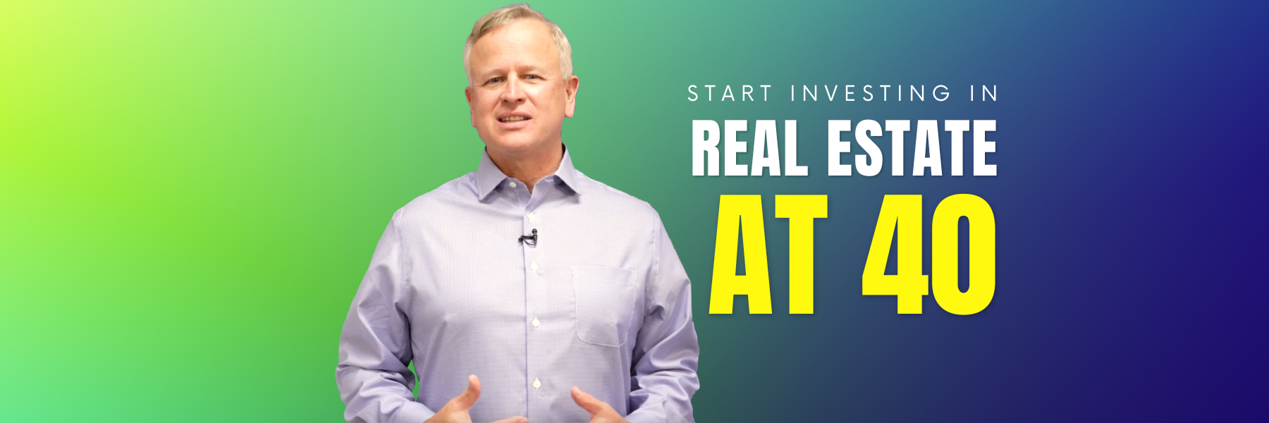 How to Start Investing in Real Estate at 40 - Hard Money Mike
