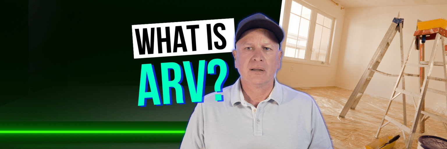 What Is ARV? (And How Does It Impact Real Estate Deals?) - Hard Money Mike